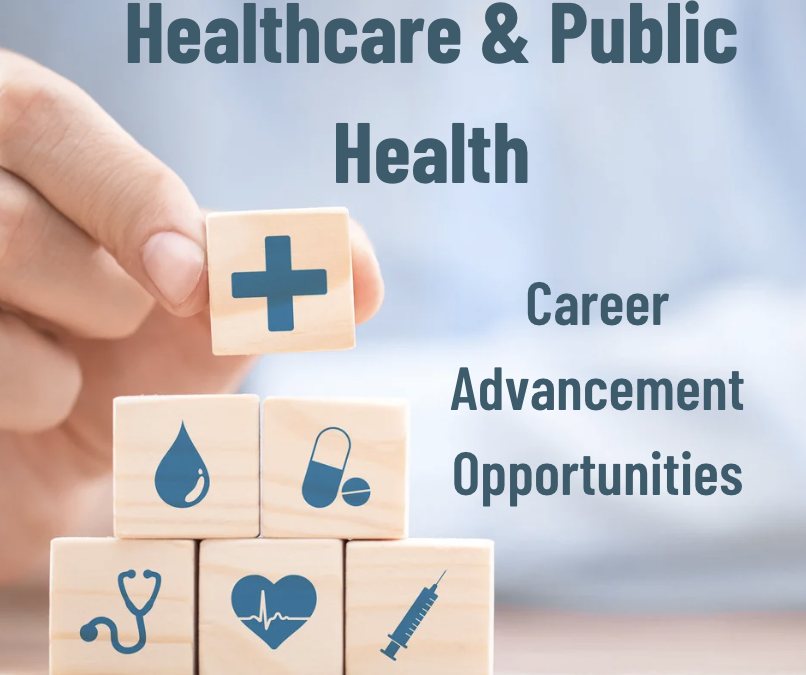 Lifelong learning: A look into career advancement opportunities in healthcare and public health ...